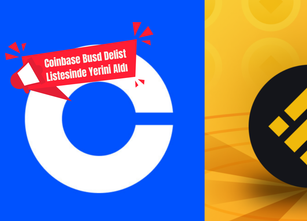 Coinbase Busd Delist Listesinde Yerini Aldı (2023)