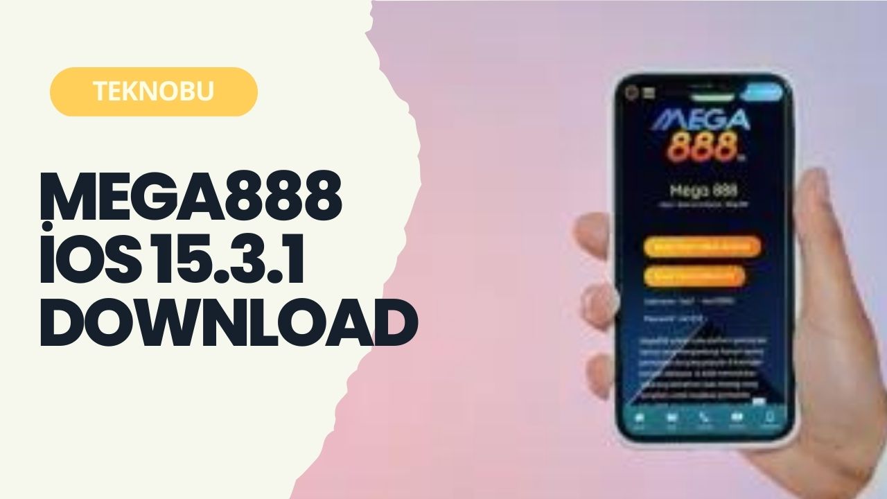 Mega888 İos 15.3.1 Download (2023)