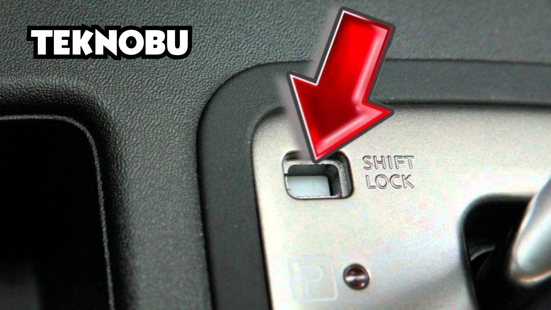 Shift Lock Release Nedir? Ne İşe Yarar? (2023)